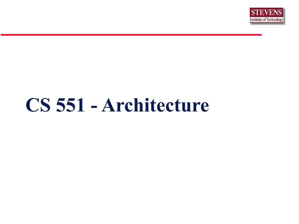 PPT - CS 551 - Architecture PowerPoint Presentation, free download - ID ...