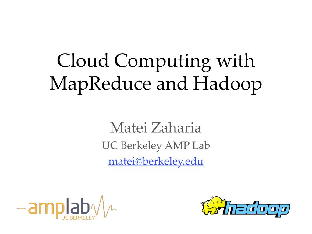 PPT - Cloud Computing with MapReduce and Hadoop PowerPoint Presentation - ID:3865579