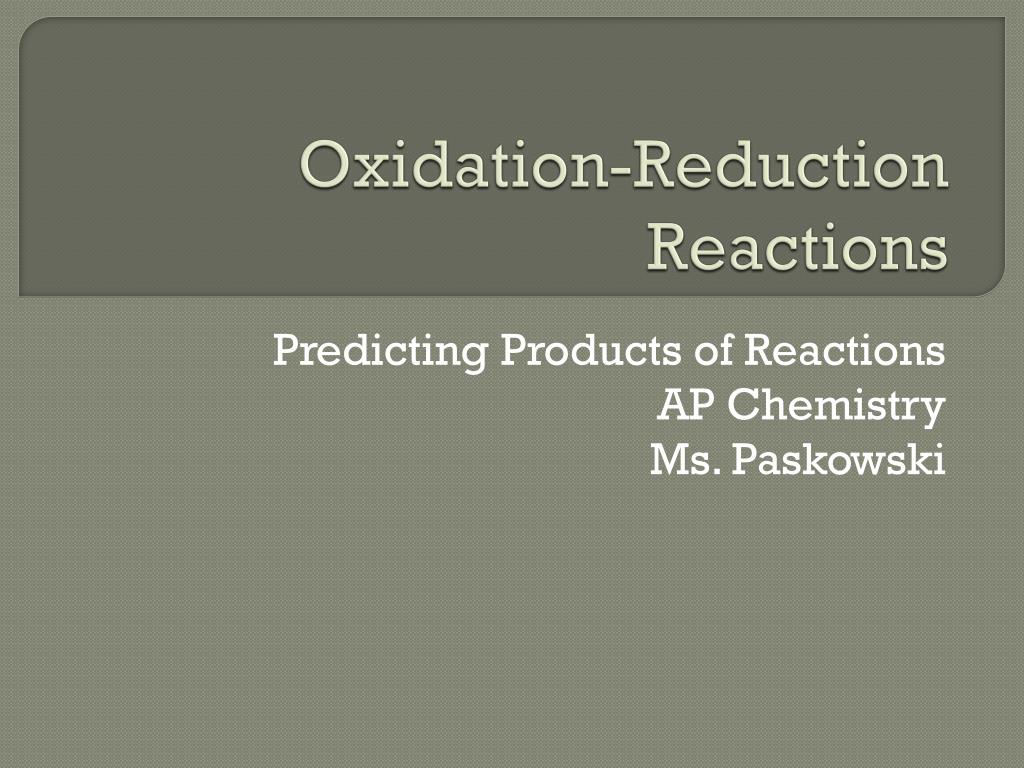 PPT - Oxidation-Reduction Reactions PowerPoint Presentation, free ...