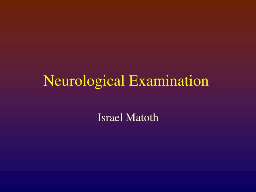 PPT - Neurological Examination PowerPoint Presentation, free download ...