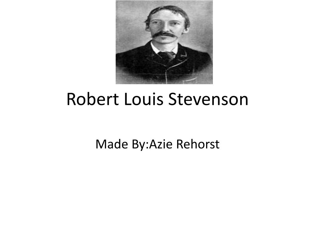 PPT - Robert Louis Stevenson PowerPoint Presentation, free download ...