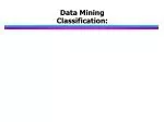 PPT - Data Mining: Classification PowerPoint Presentation, free ...