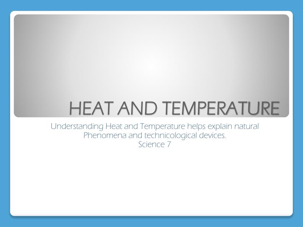 PPT - HEAT AND TEMPERATURE PowerPoint Presentation, free download - ID ...