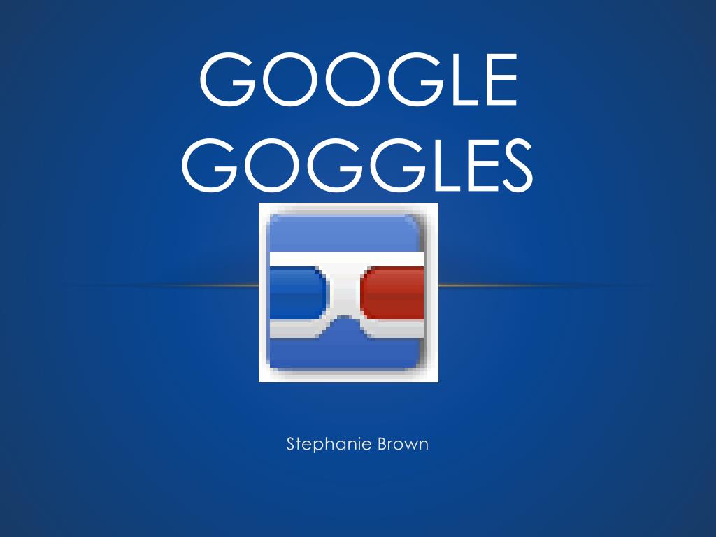 PPT - Google Goggles PowerPoint Presentation, free download - ID:3872221