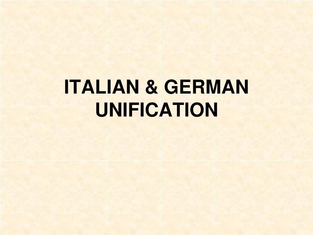 PPT - ITALIAN & GERMAN UNIFICATION PowerPoint Presentation, free ...