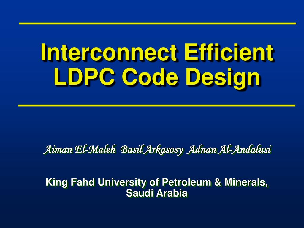 PPT - Interconnect Efficient LDPC Code Design PowerPoint Presentation ...