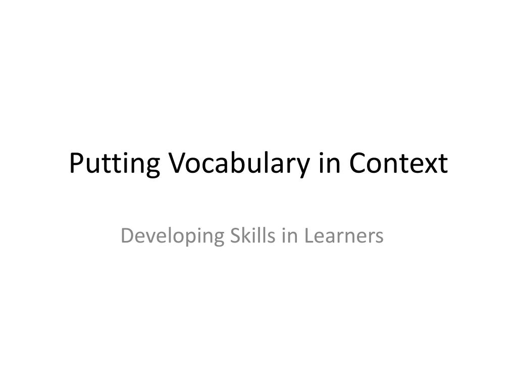 PPT - Putting Vocabulary in Context PowerPoint Presentation, free ...
