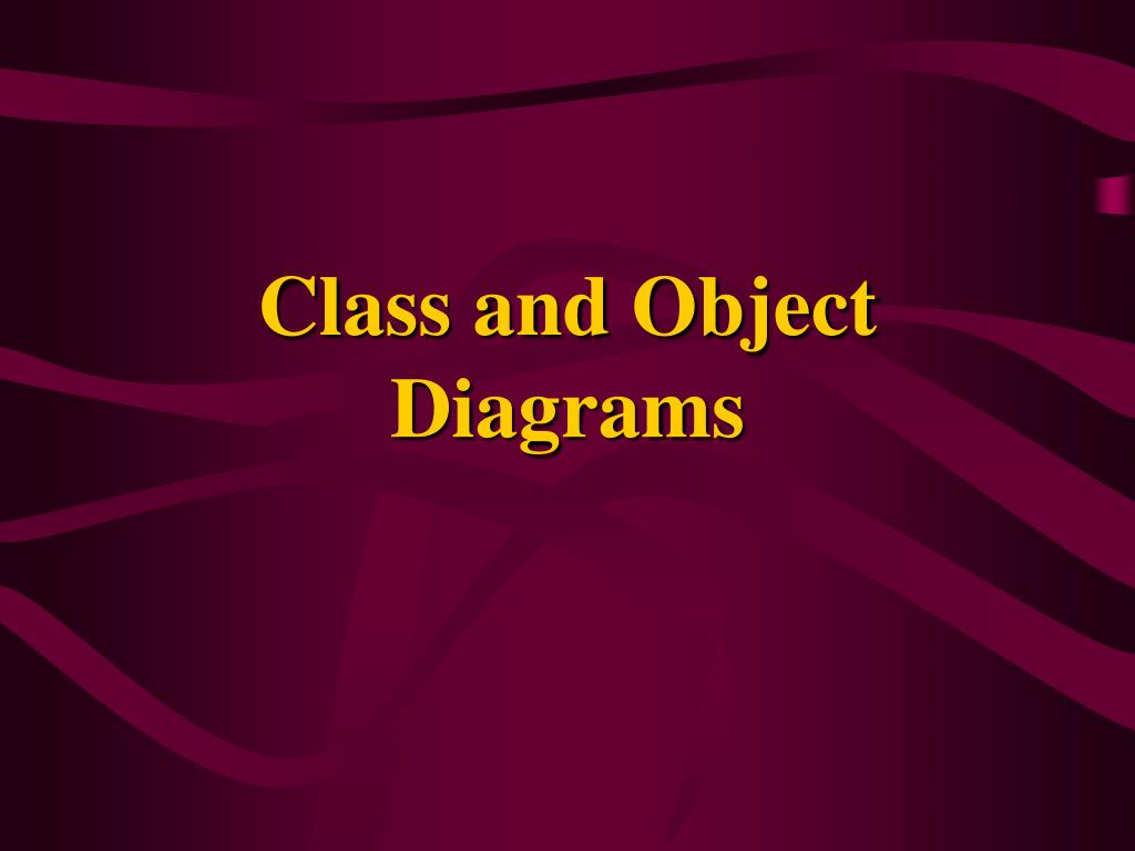 PPT - Class and Object Diagrams PowerPoint Presentation, free download ...