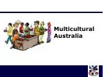 PPT - Multicultural Australia PowerPoint Presentation, free download ...
