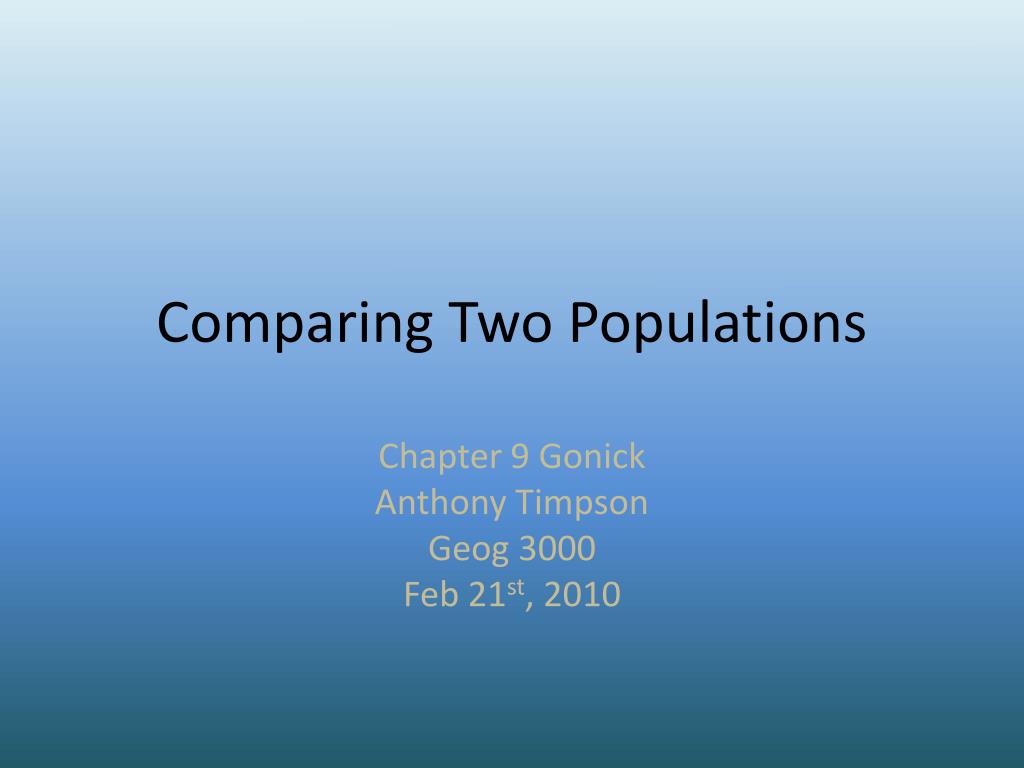 PPT - Comparing Two Populations PowerPoint Presentation, free download ...
