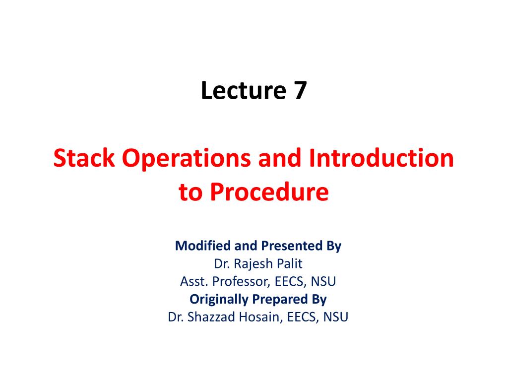 PPT - Lecture 7 Stack Operations and Introduction to Procedure ...