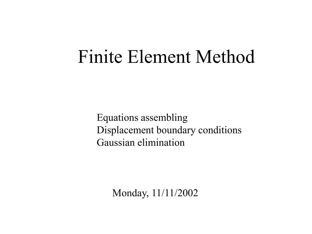 PPT - Finite Element Method PowerPoint Presentation, free download - ID ...
