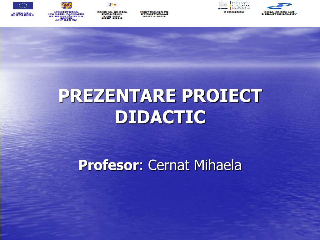 PPT - PREZENTARE PROIECT DIDACTIC Profesor : Cernat Mihaela PowerPoint Presentation - ID:3880505