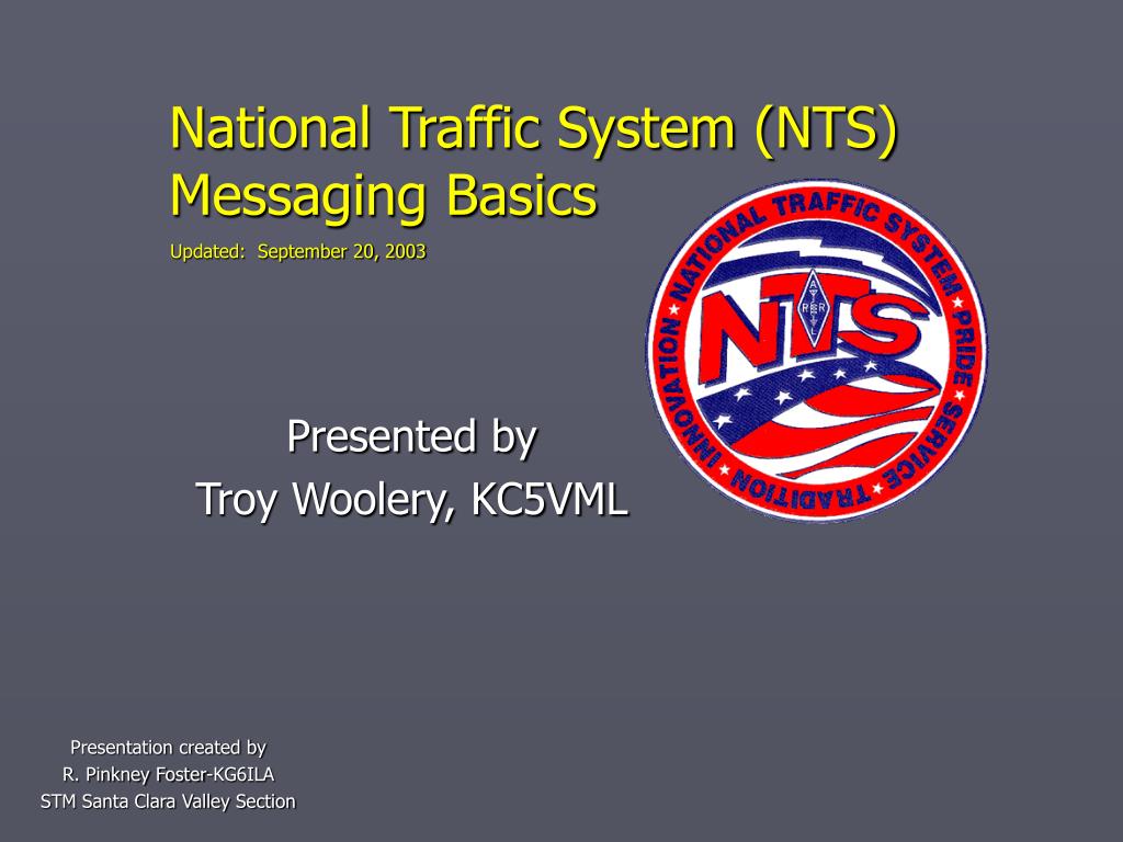 PPT - National Traffic System (NTS) Messaging Basics PowerPoint ...