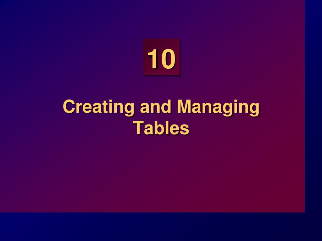 PPT - Creating and Managing Tables PowerPoint Presentation, free ...