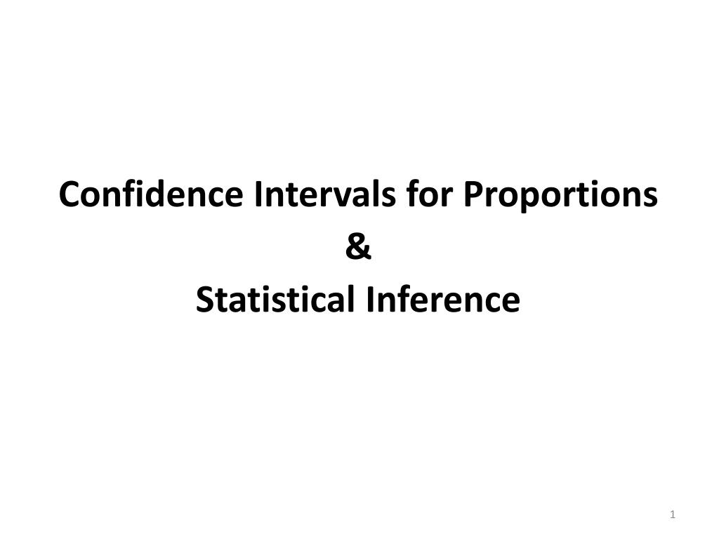 PPT - Confidence Intervals for Proportions & Statistical Inference ...