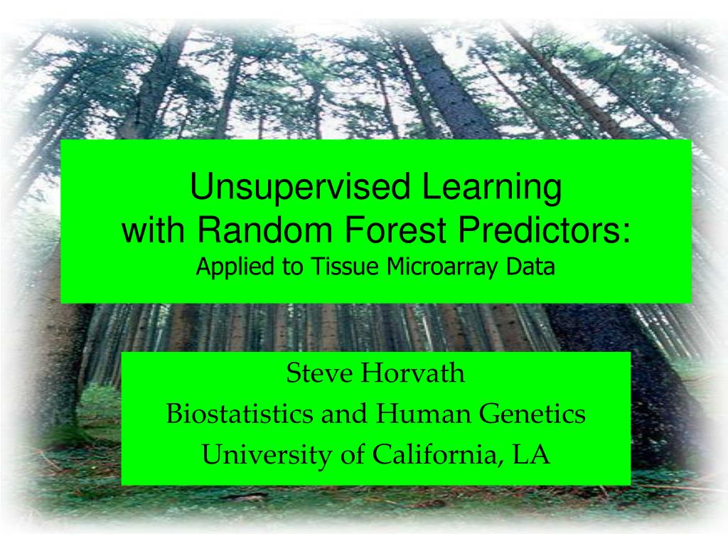 PPT - Unsupervised Learning with Random Forest Predictors: Applied to ...