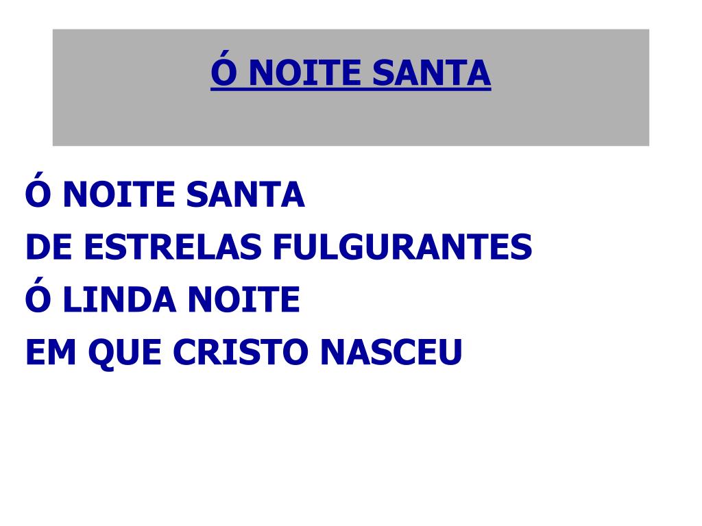 PPT - Ó NOITE SANTA PowerPoint Presentation, free download - ID:3882908