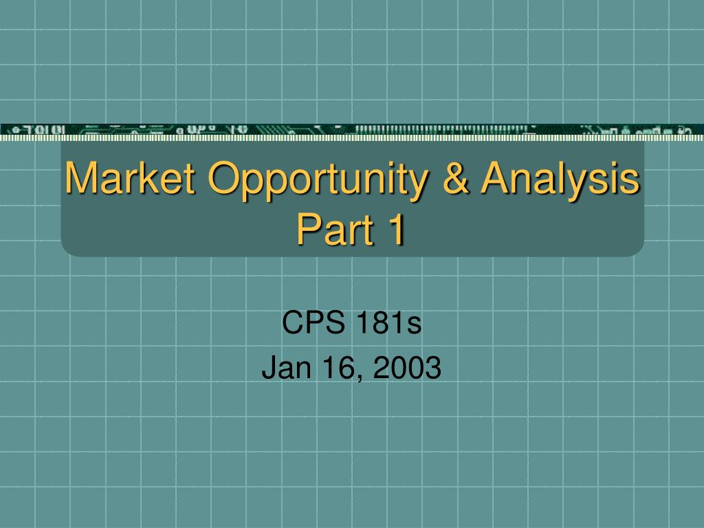PPT - Market Opportunity & Analysis Part 1 PowerPoint Presentation - ID ...