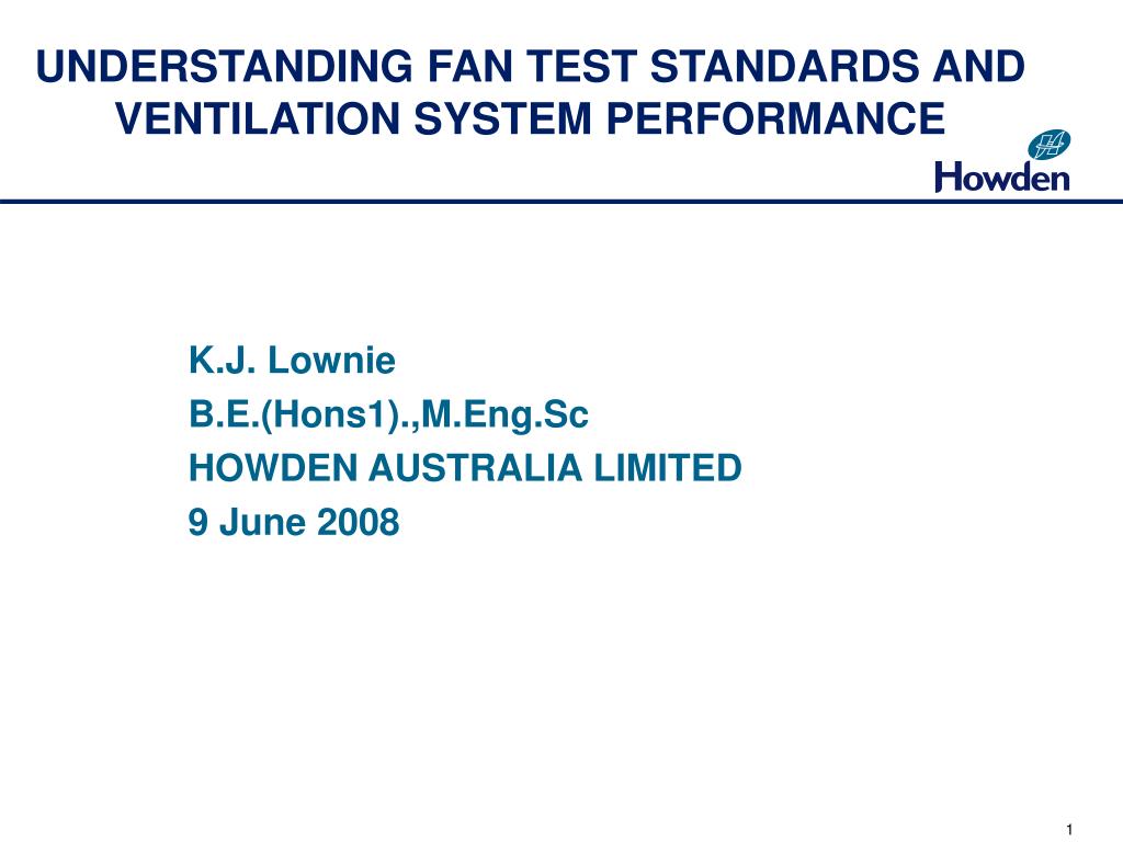 PPT - UNDERSTANDING FAN TEST STANDARDS AND VENTILATION SYSTEM ...