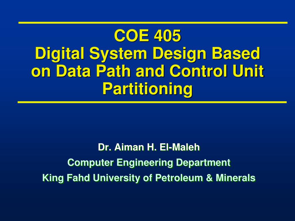 PPT - COE 405 Digital System Design Based on Data Path and Control Unit ...