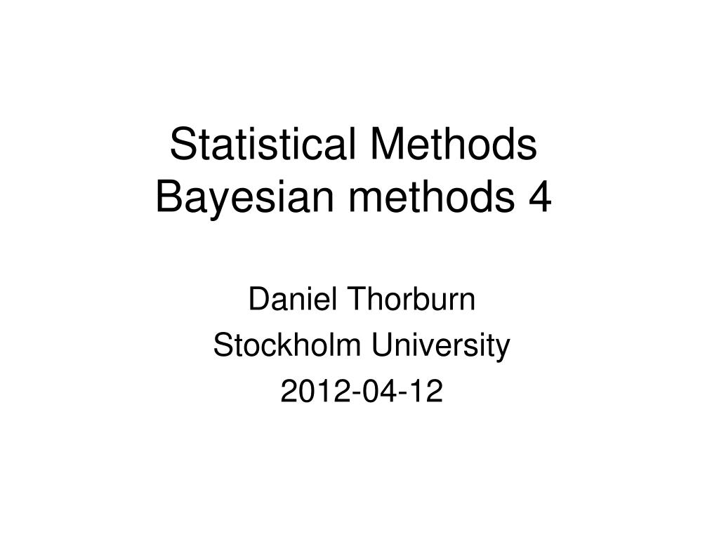 PPT - Statistical Methods Bayesian methods 4 PowerPoint Presentation ...