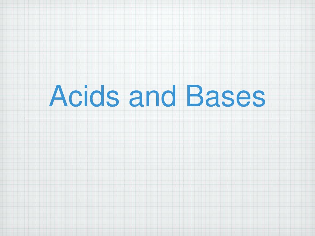 PPT - Acids and Bases PowerPoint Presentation, free download - ID:3886170