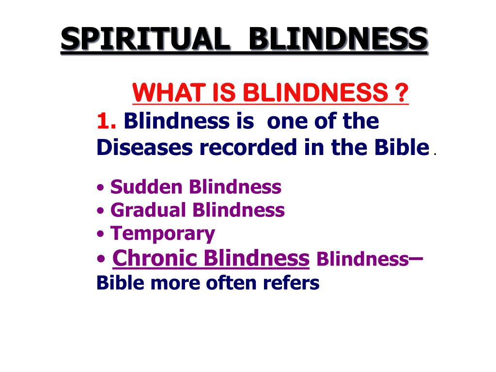 PPT - SPIRITUAL BLINDNESS PowerPoint Presentation, free download - ID ...