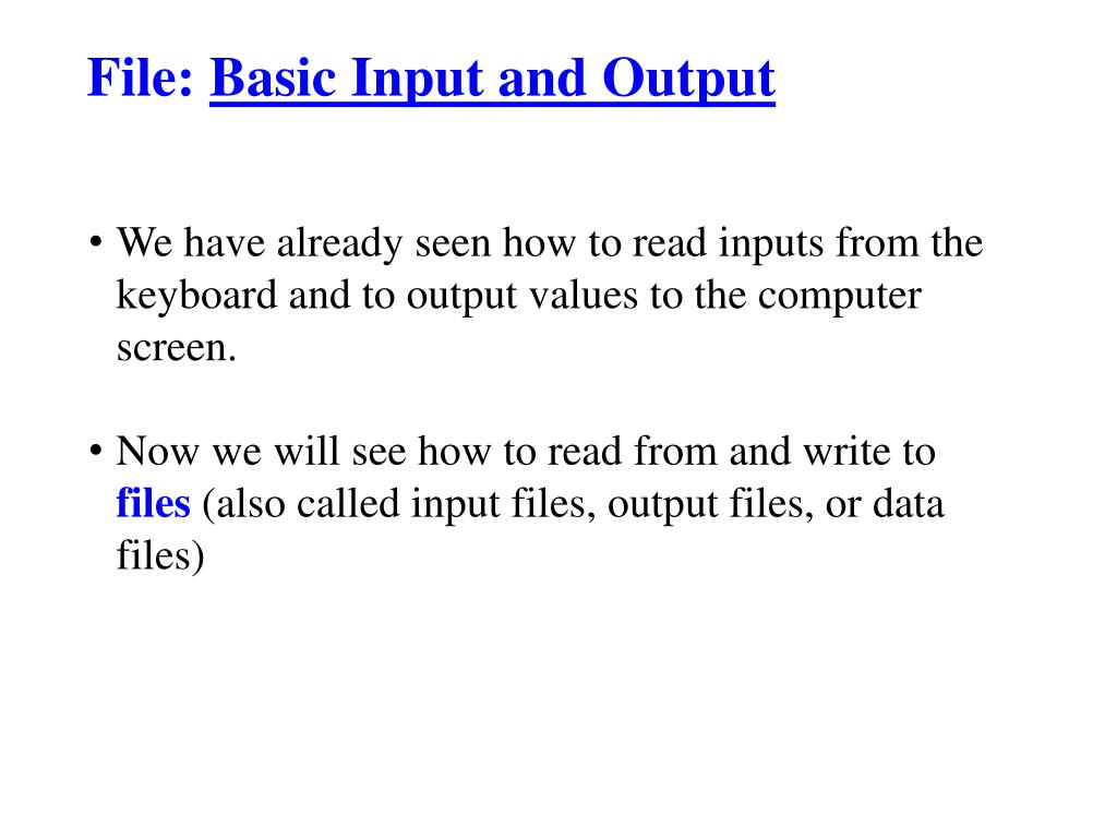PPT - File: Basic Input and Output PowerPoint Presentation, free ...