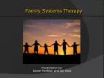 PPT - Family Systems Therapy PowerPoint Presentation, free download ...