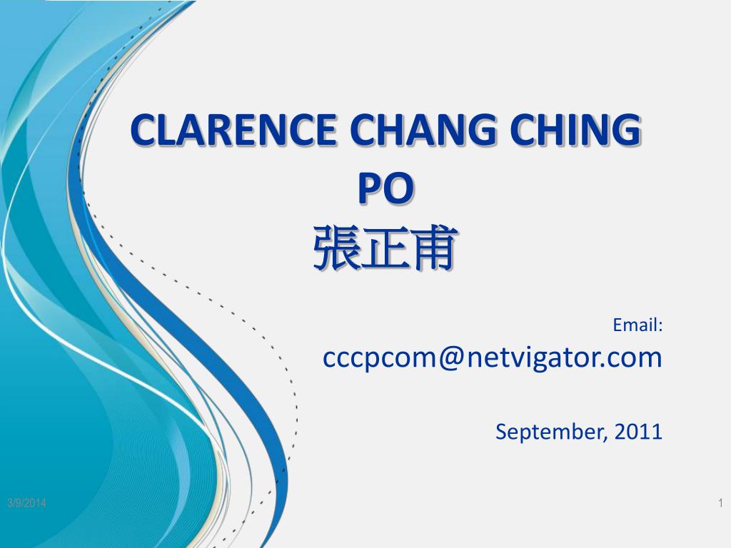 PPT - CLARENCE CHANG CHING PO 張正甫 PowerPoint Presentation, free ...
