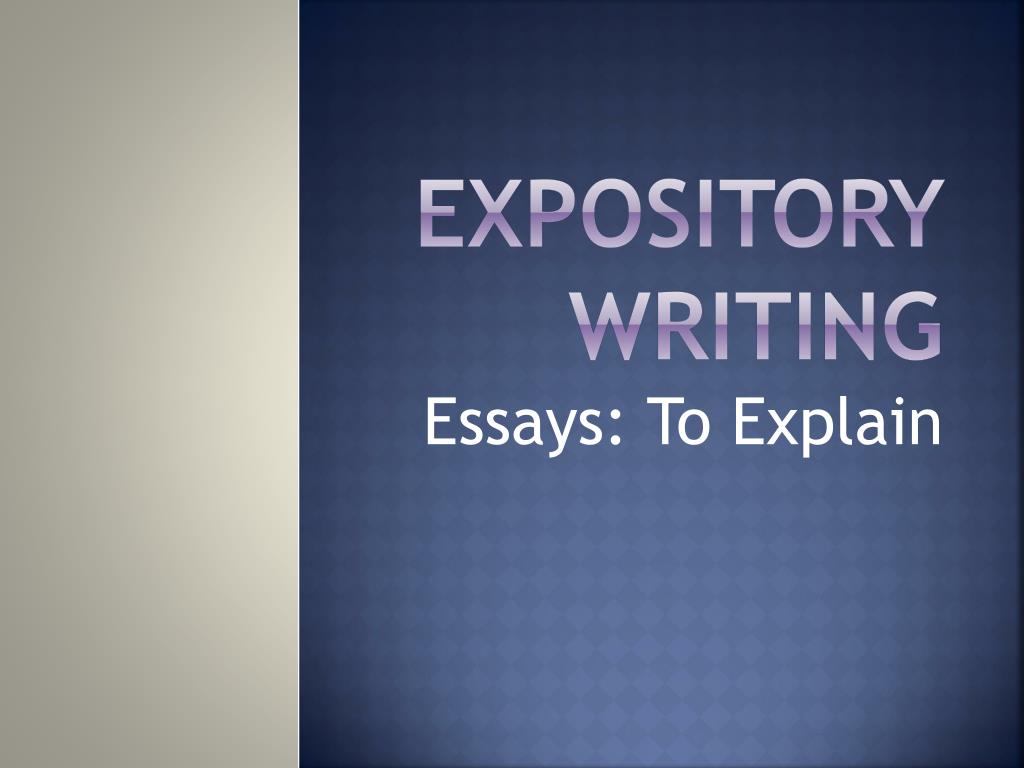 PPT - EXpository Writing PowerPoint Presentation, free download - ID ...