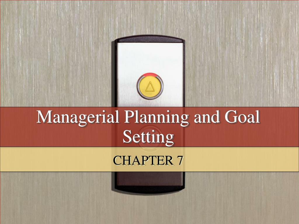 PPT - Managerial Planning and Goal Setting PowerPoint Presentation ...