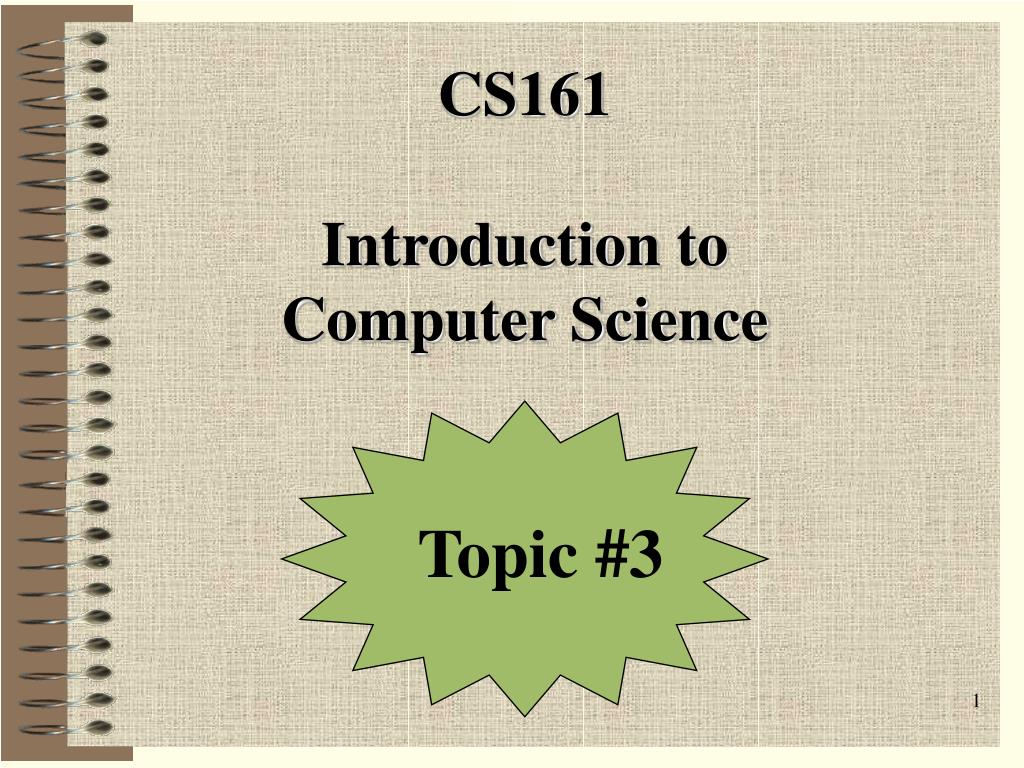 PPT - CS161 Introduction to Computer Science PowerPoint Presentation ...