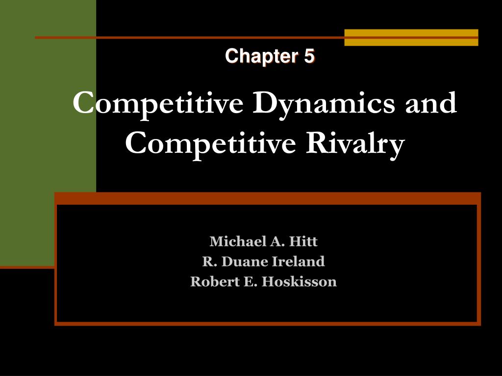PPT - Competitive Dynamics and Competitive Rivalry PowerPoint ...