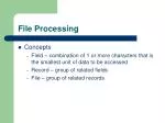 PPT - File Processing PowerPoint Presentation, free download - ID:6230974