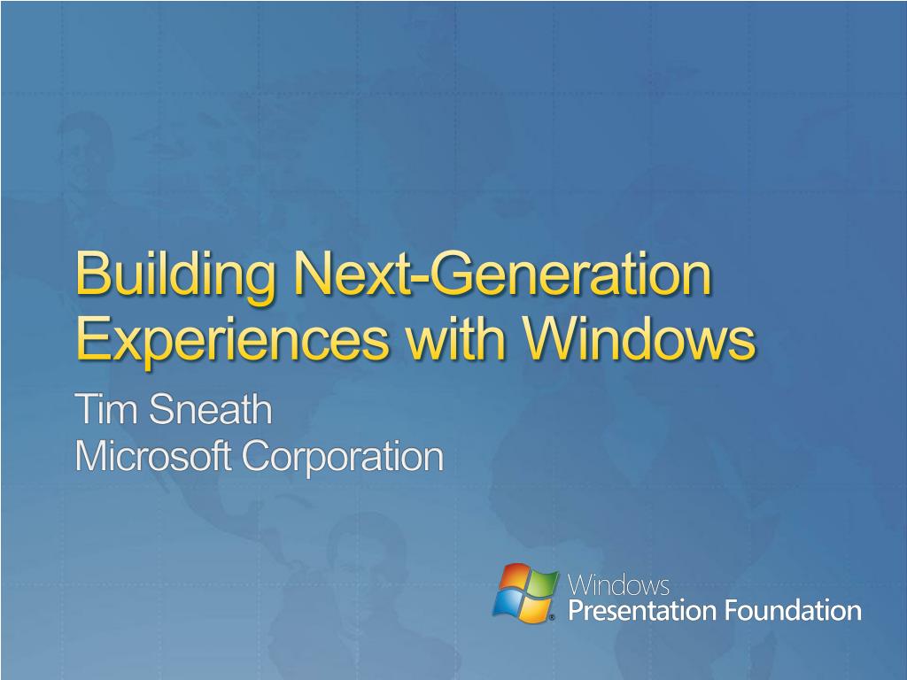 PPT - Building Next-Generation Experiences with Windows PowerPoint ...