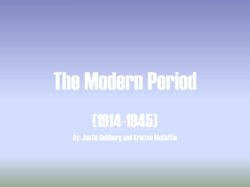 PPT - The Modern Period PowerPoint Presentation, free download - ID:3901969