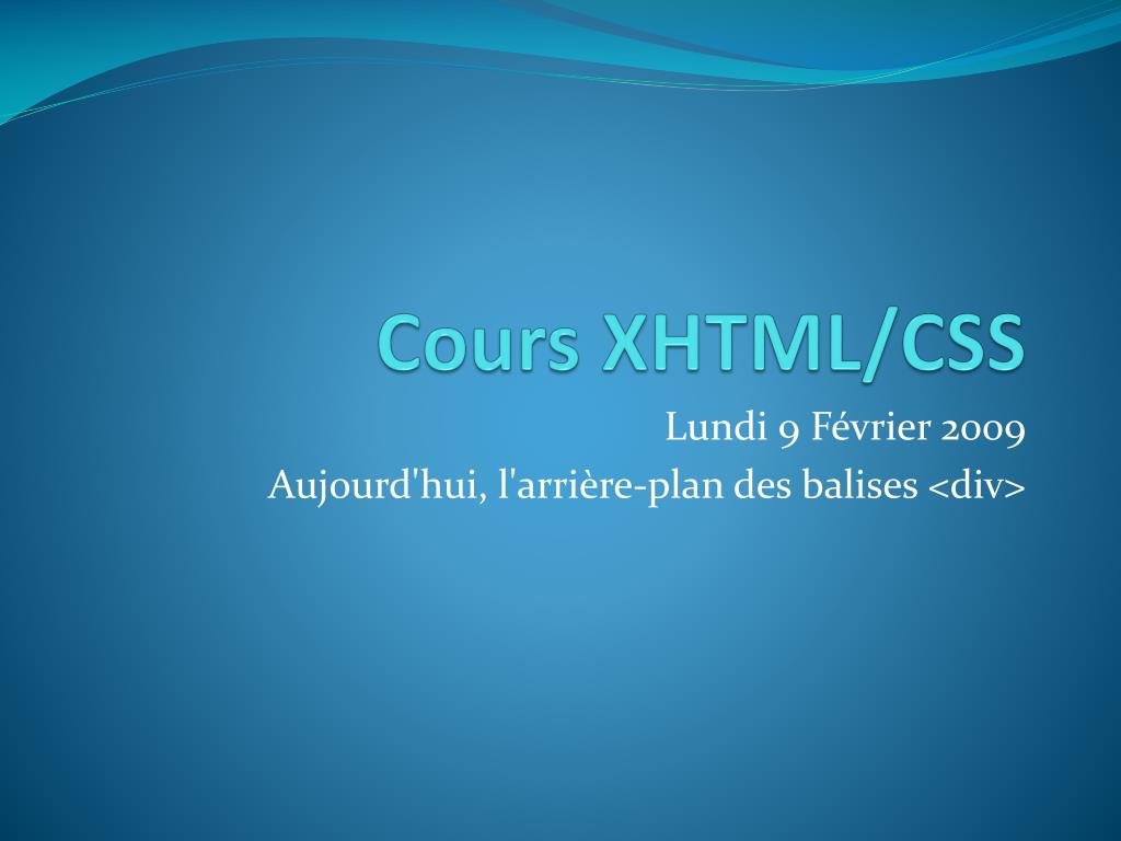 PPT - Cours XHTML/CSS PowerPoint Presentation, free download - ID:3902445