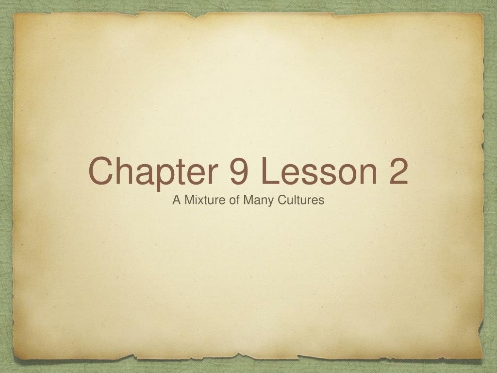 Ppt Chapter 9 Lesson 2 Powerpoint Presentation Free Download Id