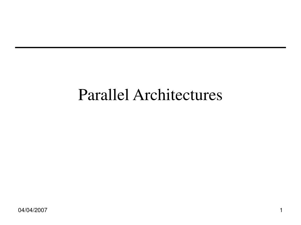 PPT - Parallel Architectures PowerPoint Presentation, free download ...