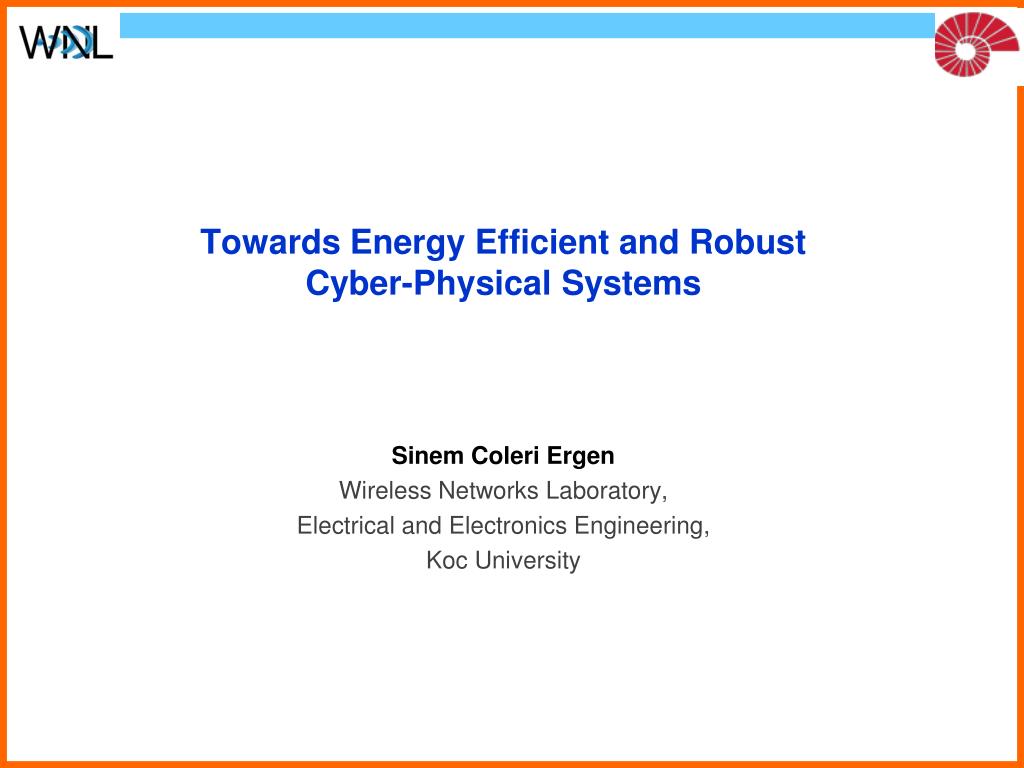 PPT - Towards Energy Efficient and Robust Cyber-Physical Systems ...