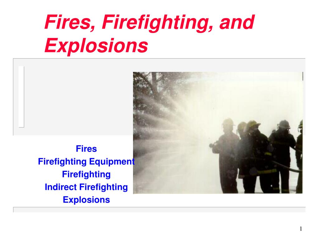PPT - Fires, Firefighting, and Explosions PowerPoint Presentation, free ...