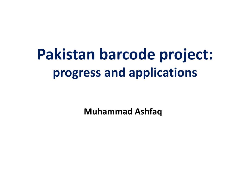 PPT - Pakistan barcode project: progress and applications PowerPoint ...