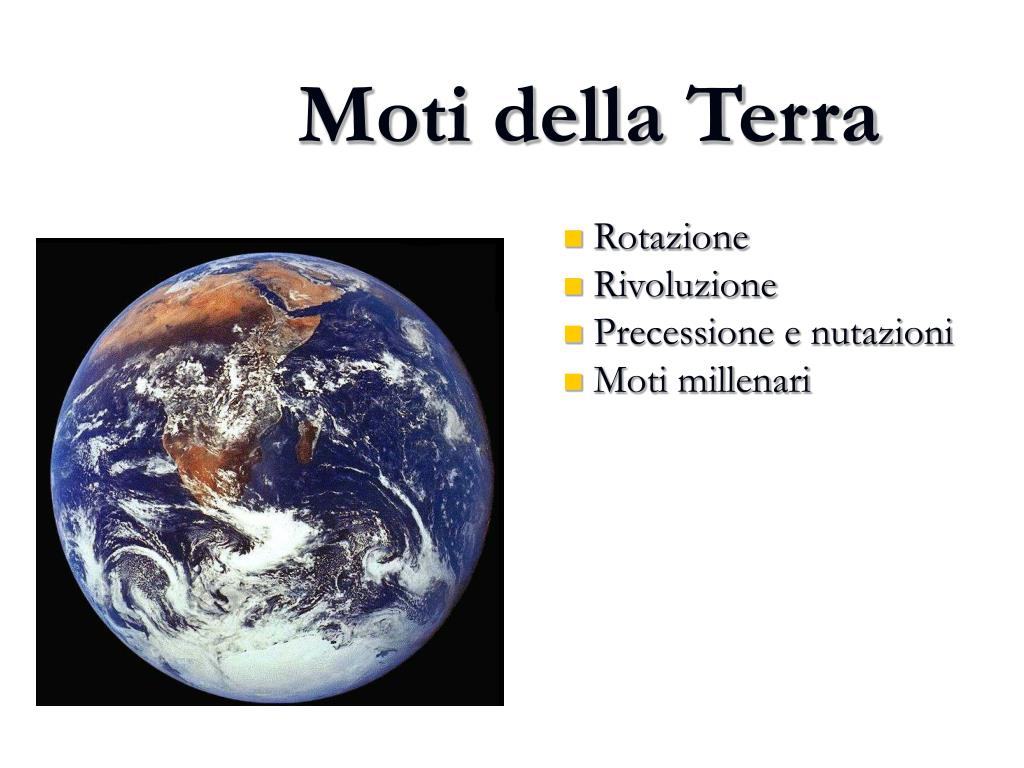 PPT - Moti della Terra PowerPoint Presentation, free download - ID:3906390