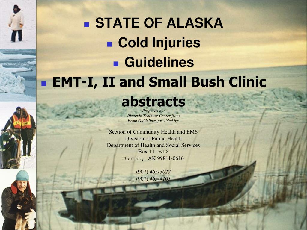 PPT - STATE OF ALASKA Cold Injuries Guidelines EMT-I, II and Small Bush ...