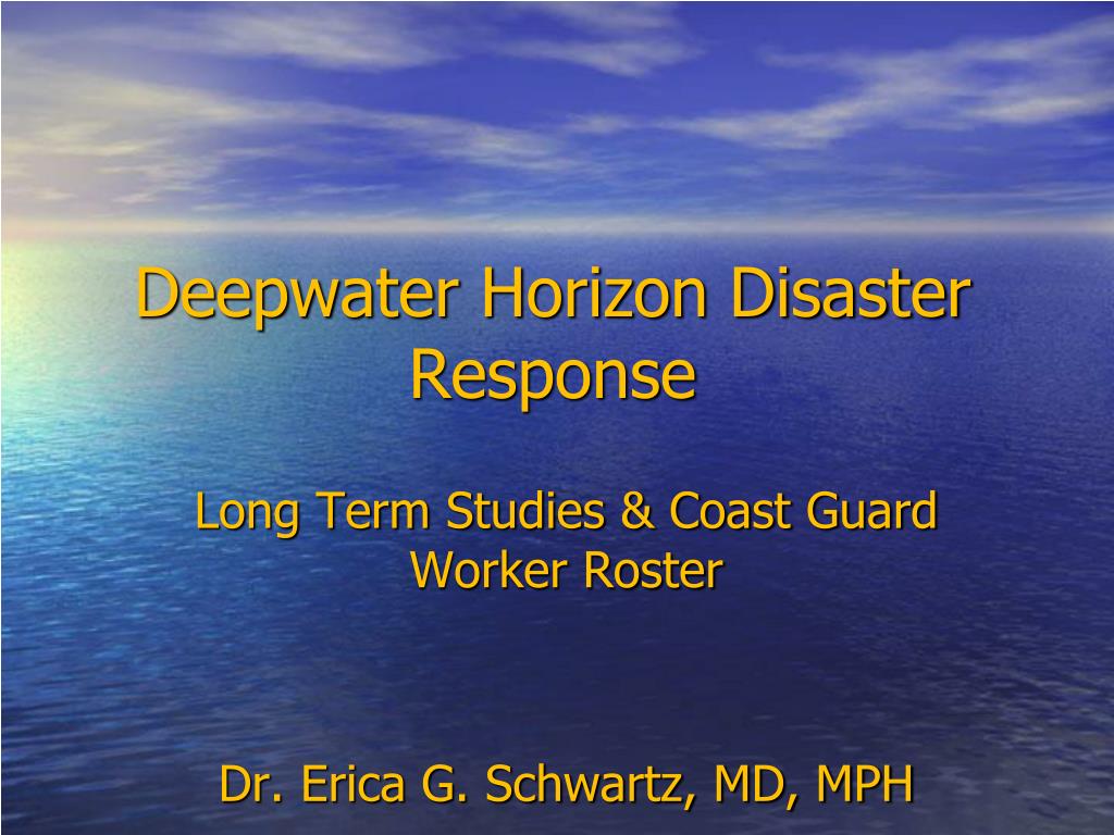 PPT - Deepwater Horizon Disaster Response PowerPoint Presentation, free ...