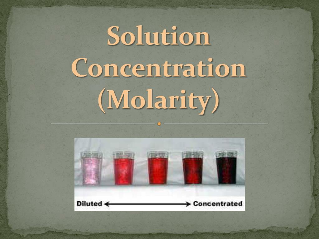 PPT - Solution Concentration (Molarity) PowerPoint Presentation, free ...
