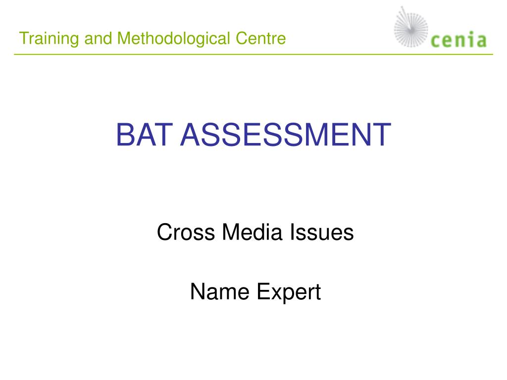 PPT - BAT ASSESSMENT PowerPoint Presentation, free download - ID:3908542