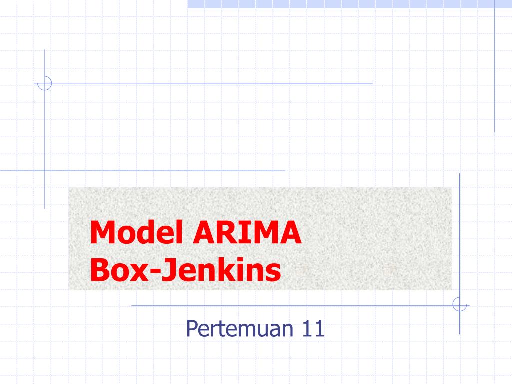 PPT - Model ARIMA Box-Jenkins PowerPoint Presentation, free download - ID:3910945
